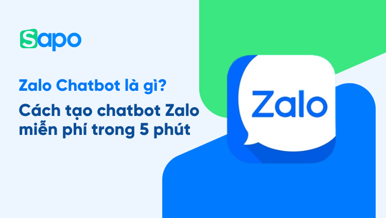 Zalo Chatbot là gì? Cách tạo chatbot Zalo miễn phí 2025