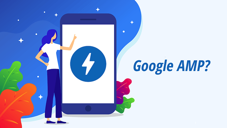 Google AMP là gì? Cách kiểm tra Google AMP cho trang web