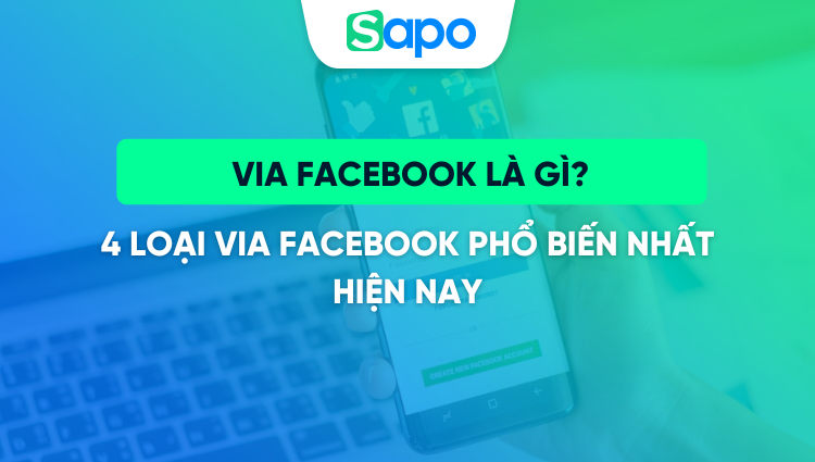 VIA Facebook là gì? 4 loại VIA Facebook phổ biến nhất 2025